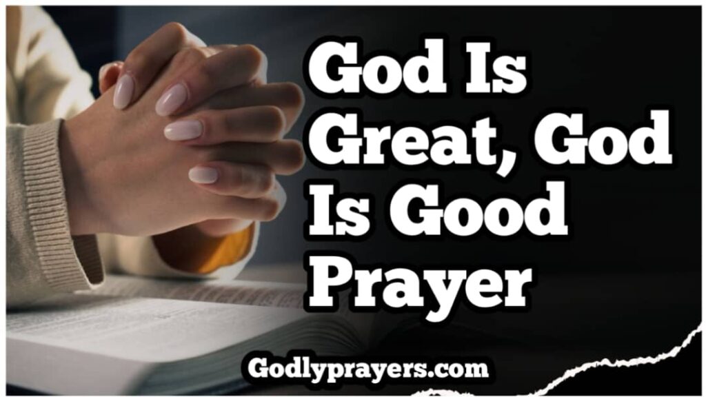 God Is Great, God Is Good Prayer: A Timeless Expression of Gratitude ...