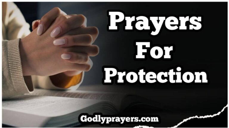 30+ Prayer for Protection: Powerful Prayers for God’s Shield and Covering