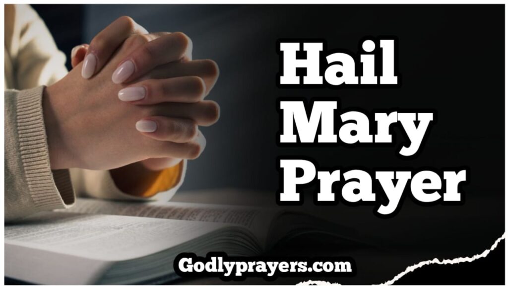 Hail Mary Prayer Meaning: A Sacred Invocation of Grace, Faith, and ...