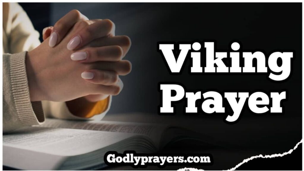 7 Powerful Viking Prayer That Inspire Unshakable Faith