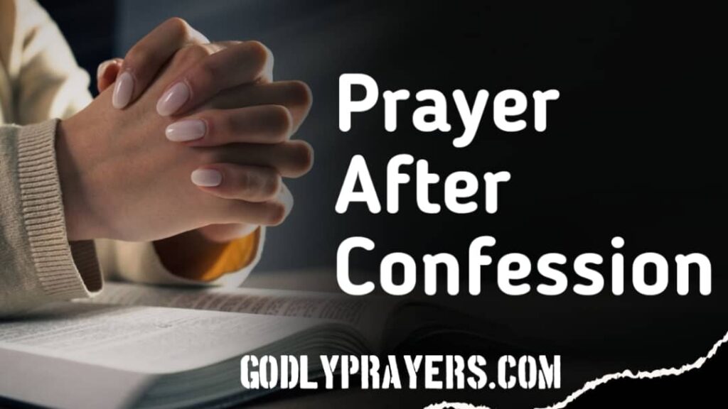 9 Powerful Prayer After Confession You Should Know